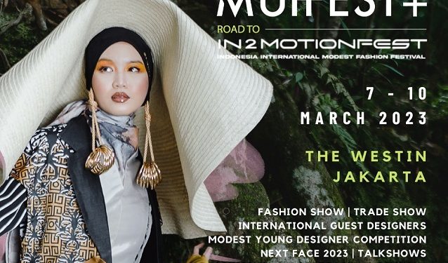 Muslim Fashion Festival MUFFEST+ 2023 Siap Digelar Mulai 7 Maret ... Muslim Fashion Festival MUFFEST+ 2023 Siap Digelar Mulai 7 Maret ...